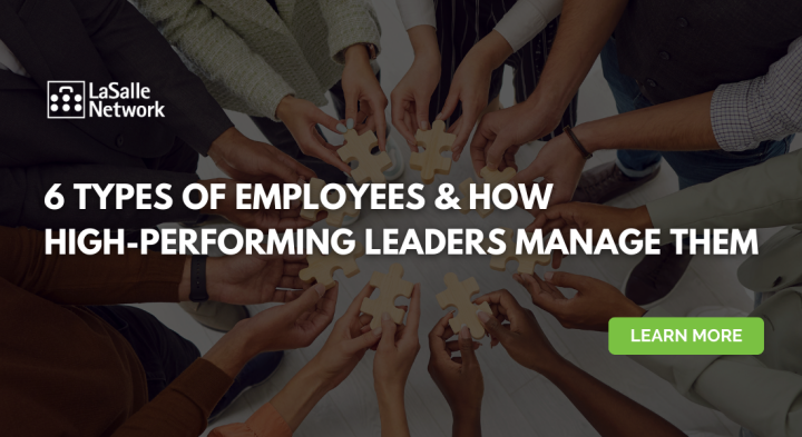 6 Types of Employees (and How High-Performing Leaders Manage Them)