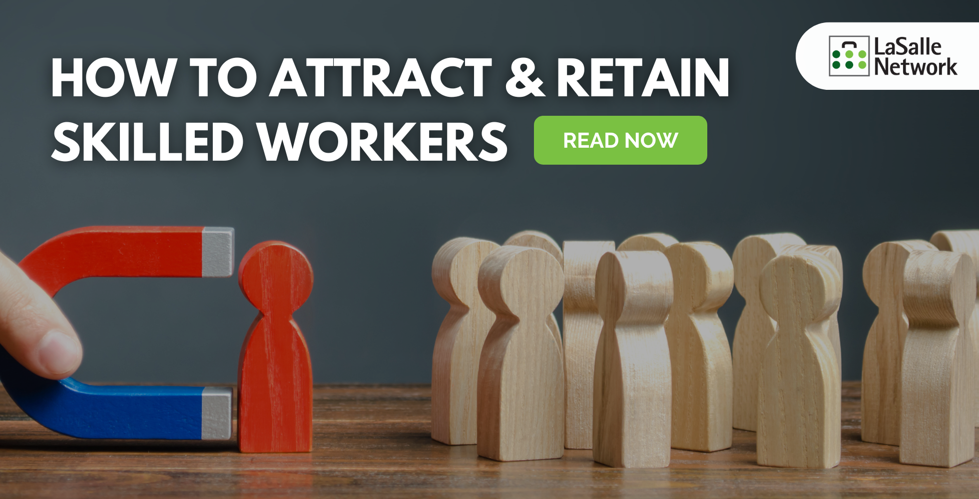 How to Attract and Retain Skilled Workers