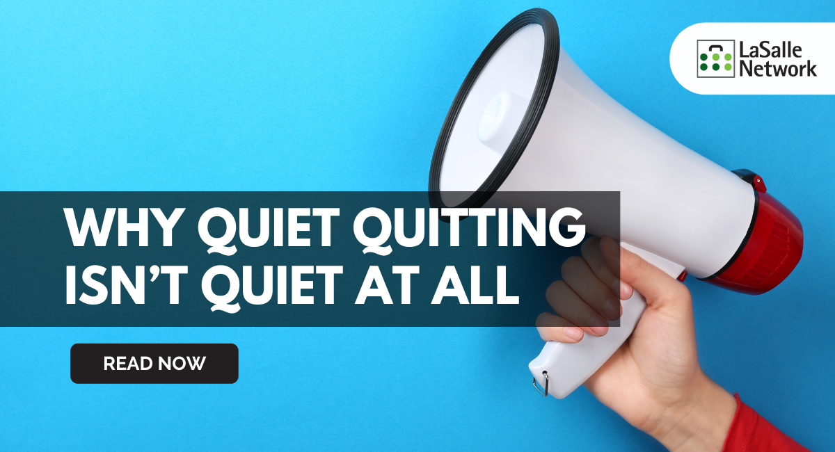 Why Quiet Quitting Isn’t Quiet at All – and What to Do Instead