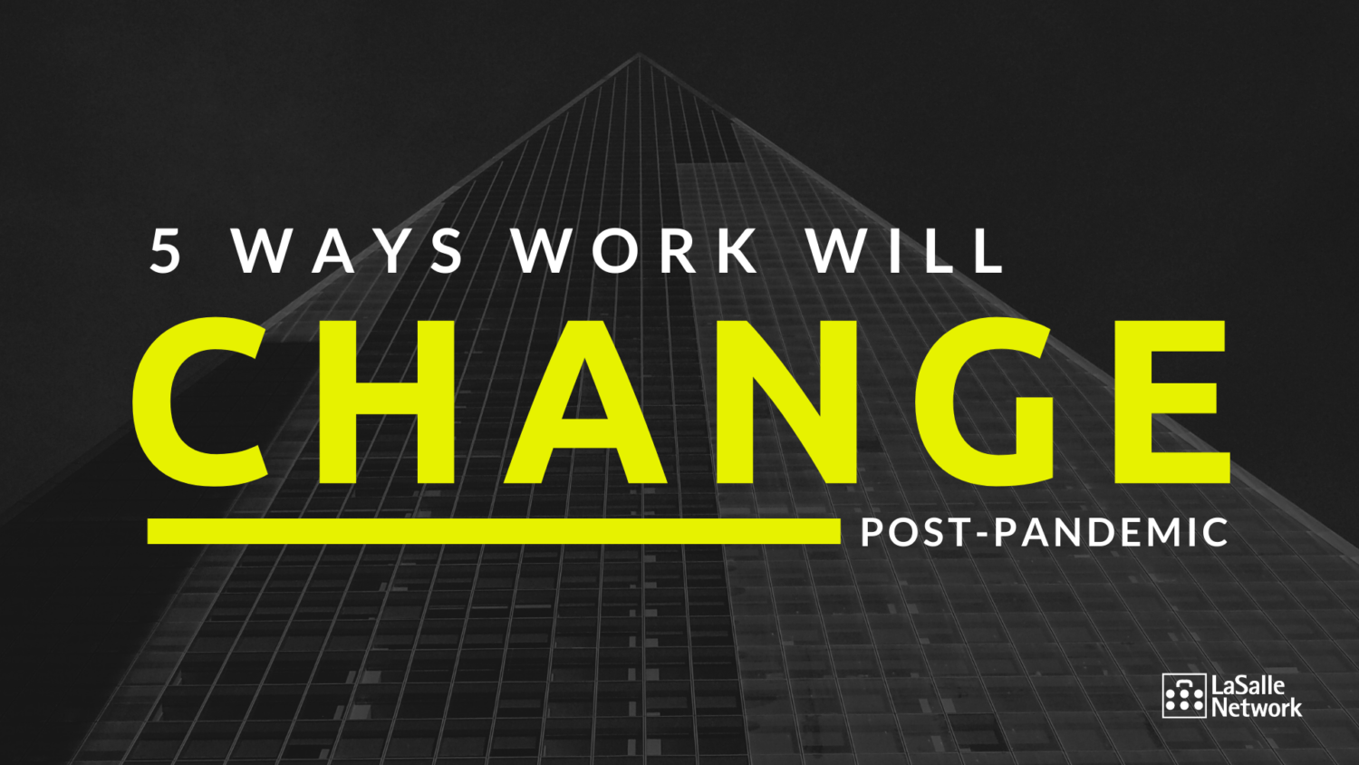 5 Ways Work Will Change Post-Pandemic