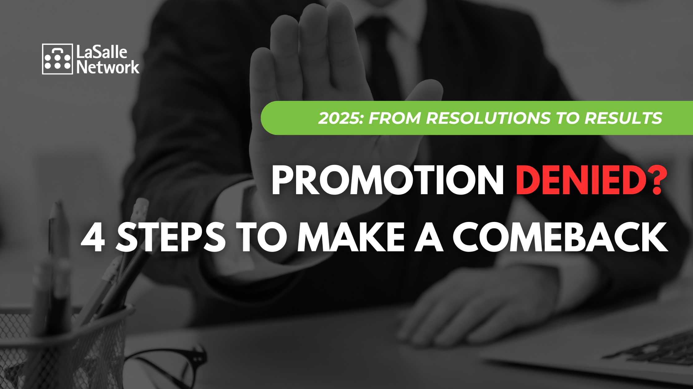 Promotion Denied? 4 Steps to Make a Comeback