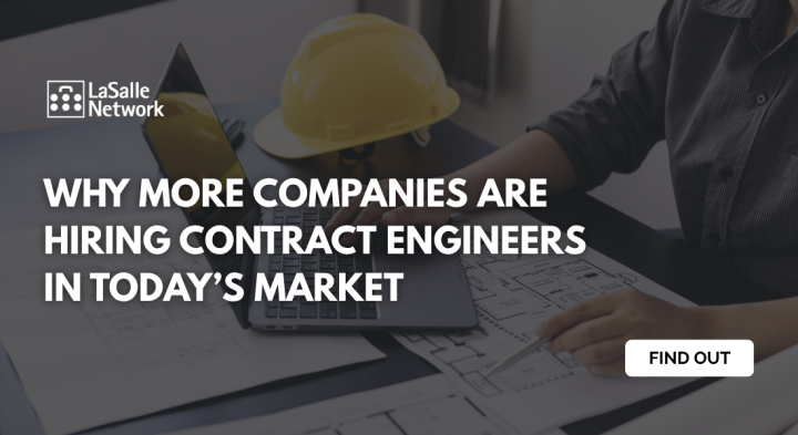 Why More Companies Are Hiring Contract Engineers in Today’s Market